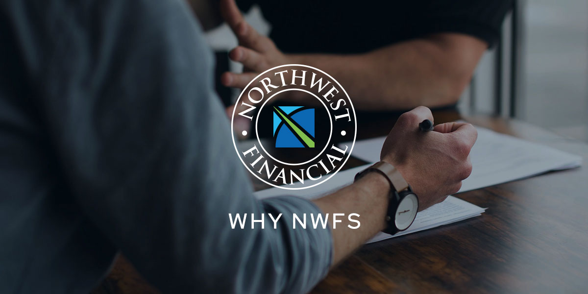 Why NWFS - NorthWest Financial Services